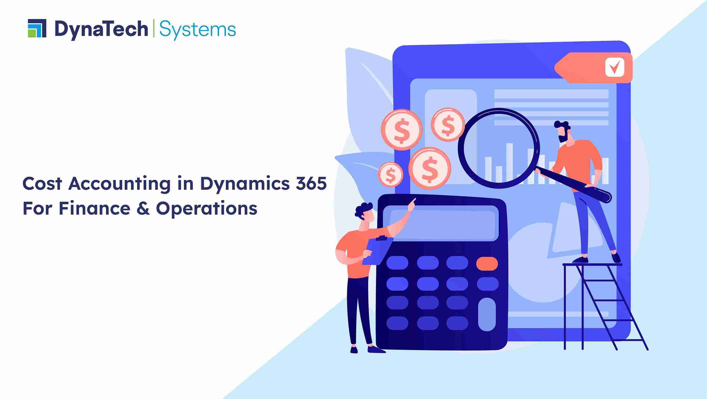 Cost Accounting: Dynamics 365 F & O - DynaTech Systems